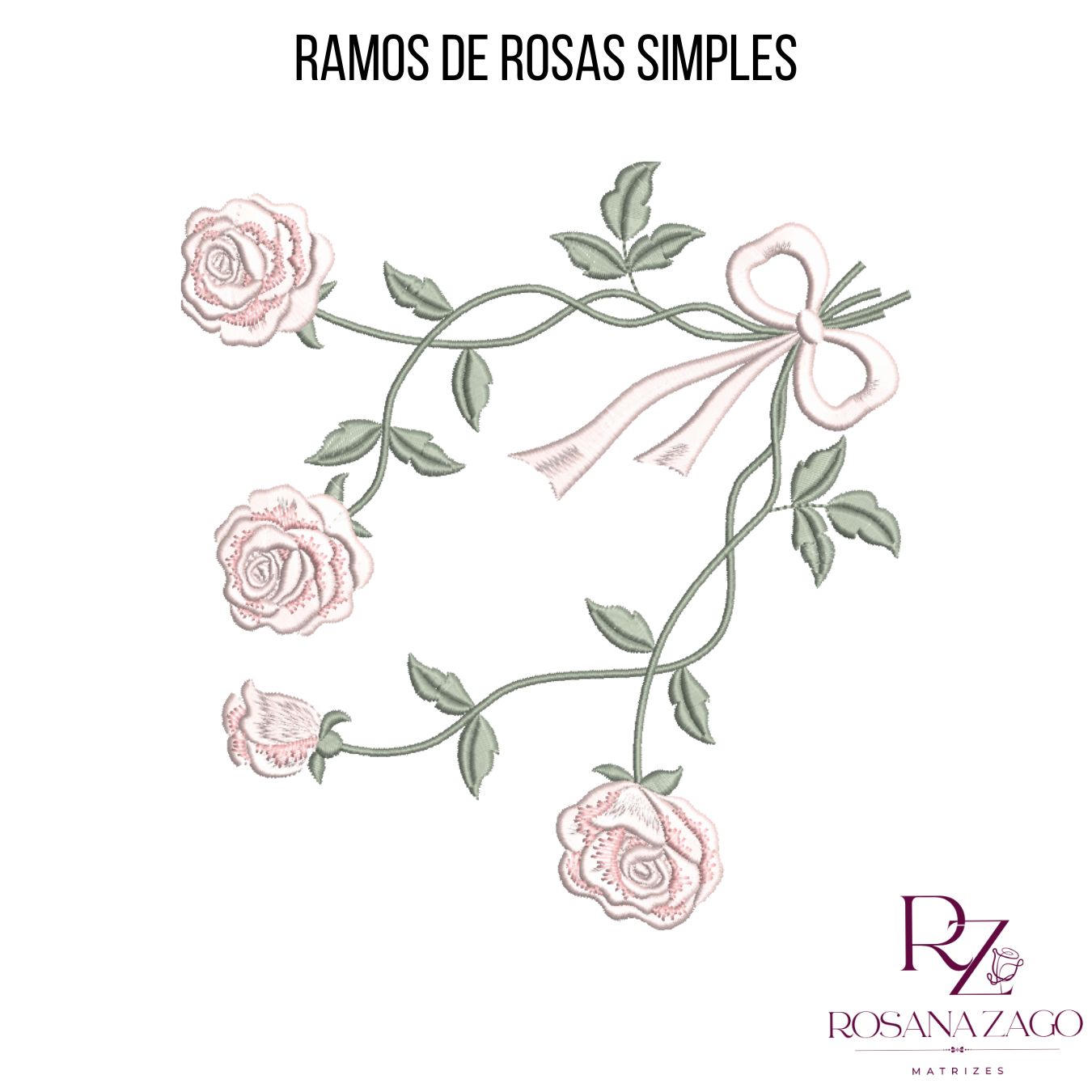 RAMOS DE ROSAS SIMPLES – Rosana Zago